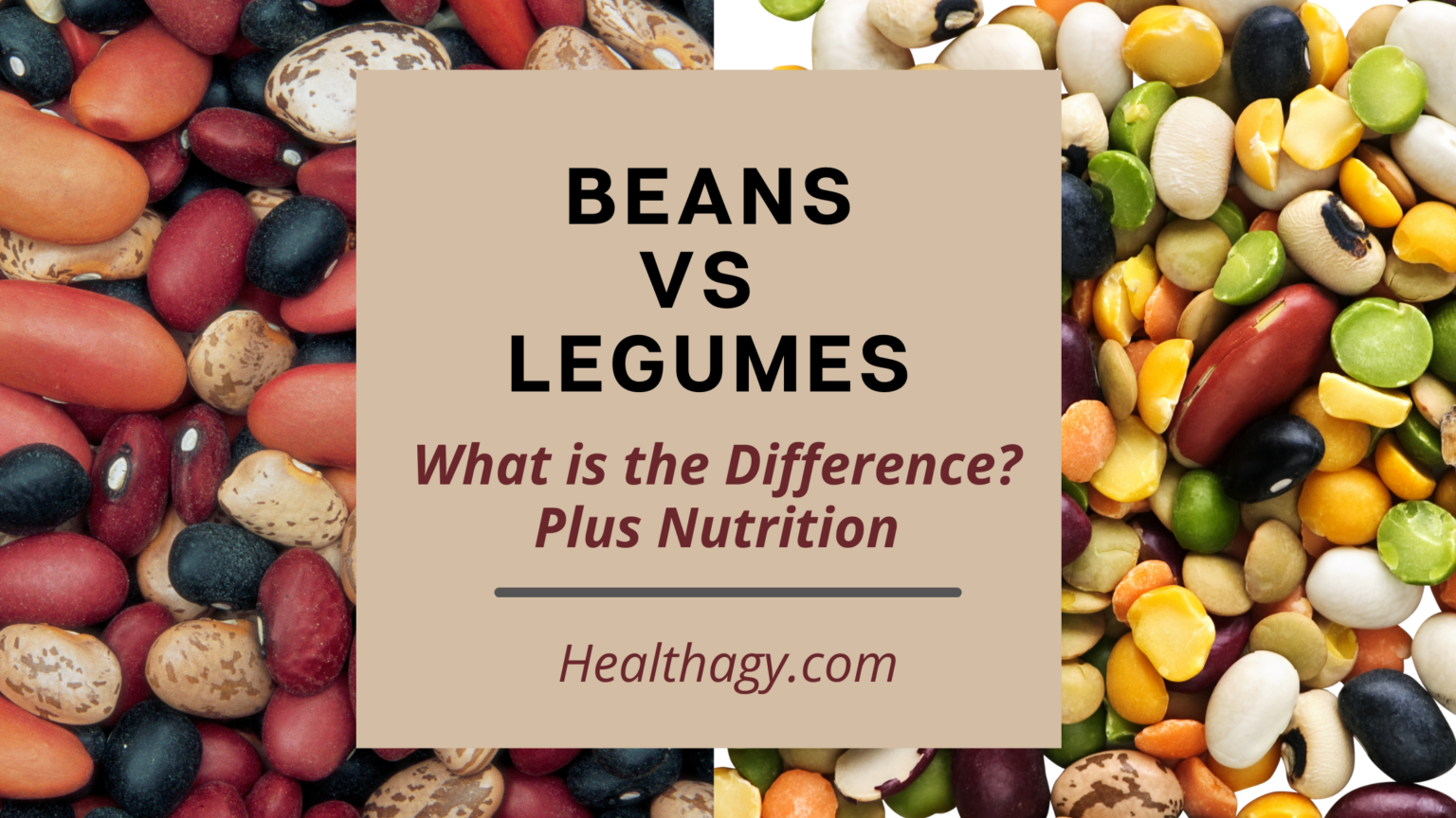 Beans vs Legumes: What's the Difference (and Nutrition) - Healthagy Beans vs Legumes: What's the Difference (and Nutrition) - Healthagy