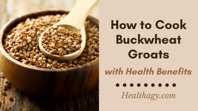 How to Cook Buckwheat Groats: And Health Benefits - Healthagy
